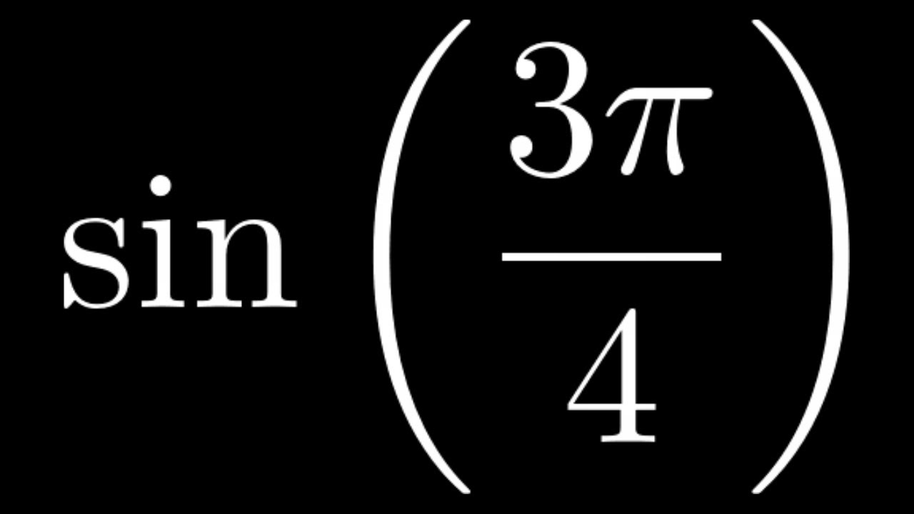 Compute Sin 3pi 4 YouTube