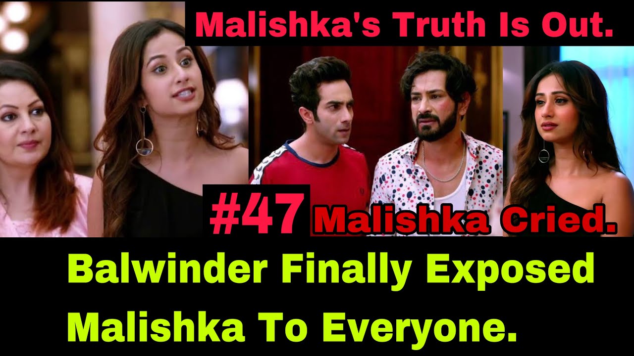 Unfortunate Love~ Balwinder Finally Exposed Malishka As His Partner In Crime Infront Of The ...