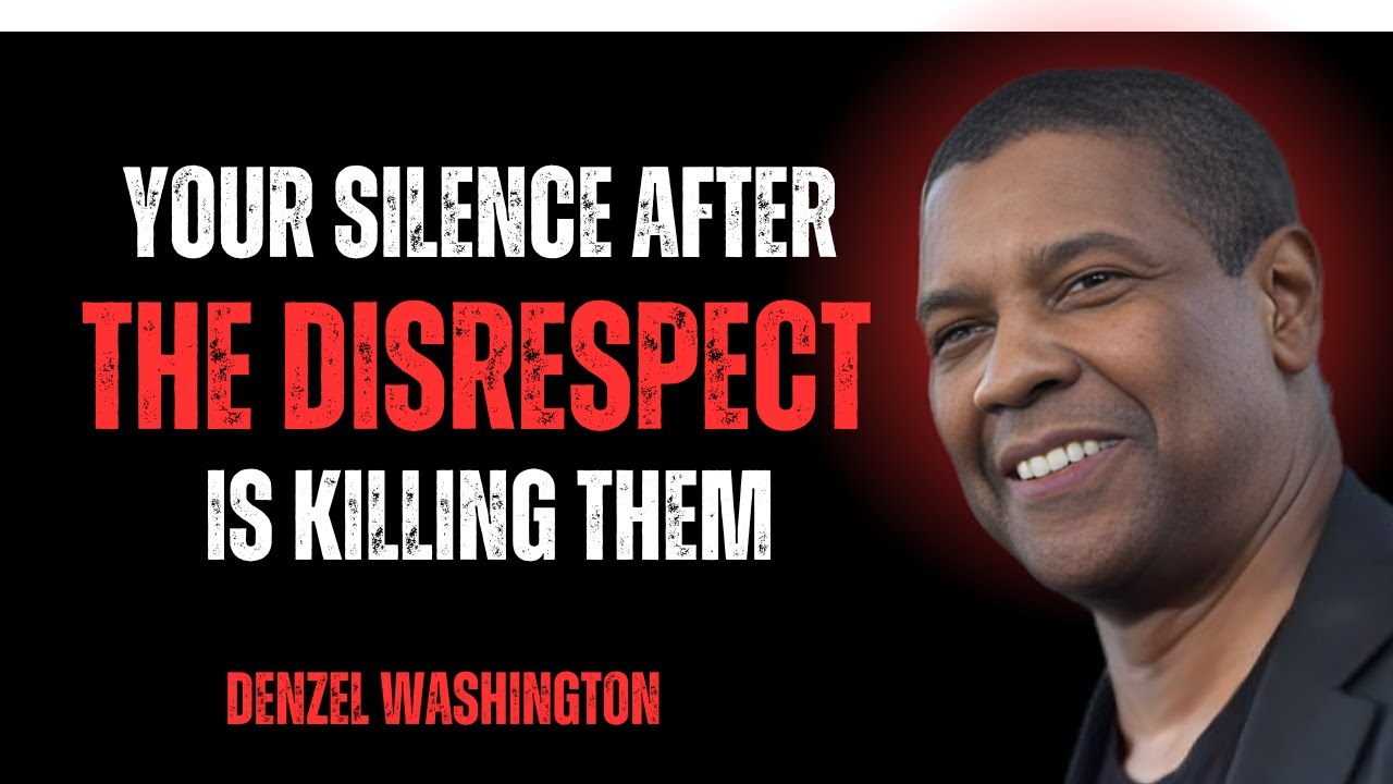 YOUR SILENCE AFTER THE DISRESPECT IS KILLING THEM - MOTIVATION DENZEL ...