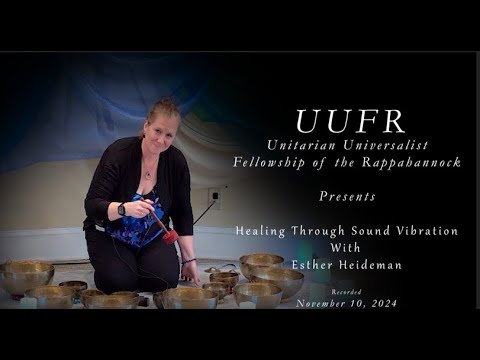 UUFR 1110 Healing Through Sound Vibration with Esther Heideman - YouTube