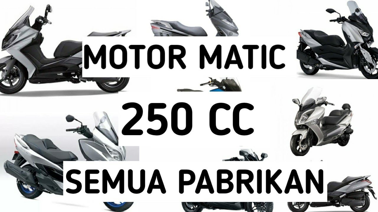 motor matic 250 cc semua pabrikan - YouTube