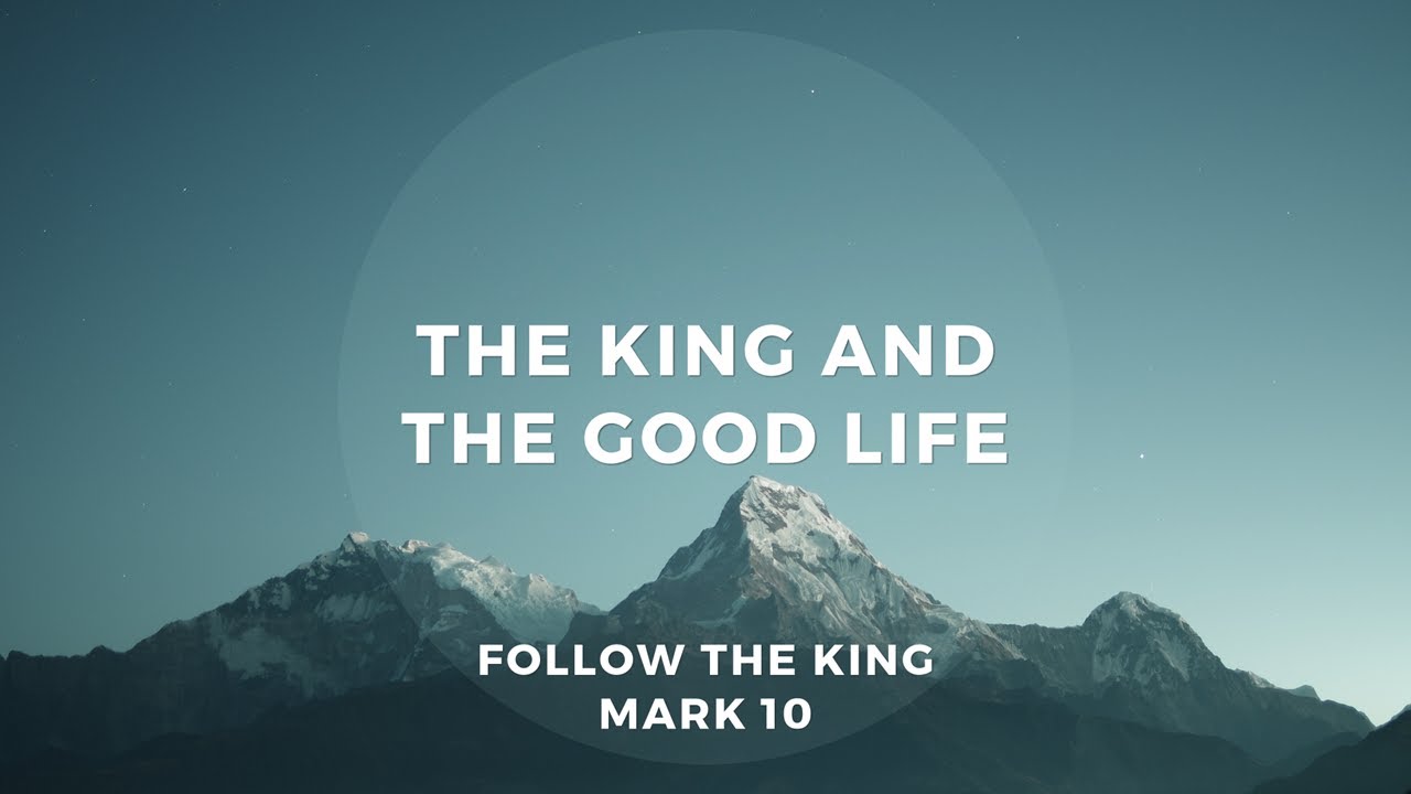 Follow The King: The King & The Good Life | 02/25/2024 | Pastor Andrew ...