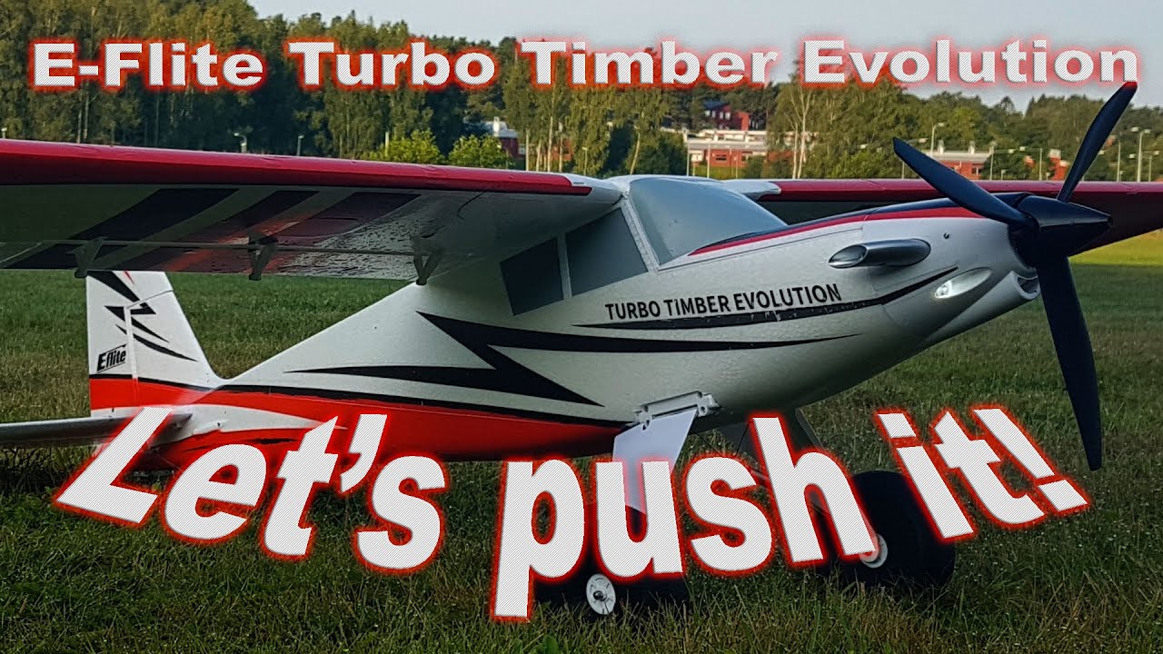 E-Flite Turbo Timber Evolution - Let's push it! - YouTube