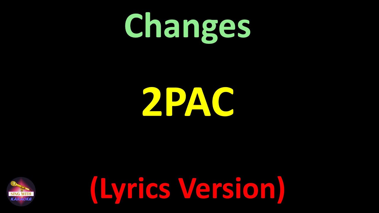 2Pac - Changes (Lyrics version) - YouTube