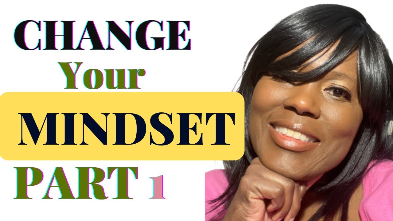 Mindset: Mindset audit: Change your mindset: Things you can do to ...