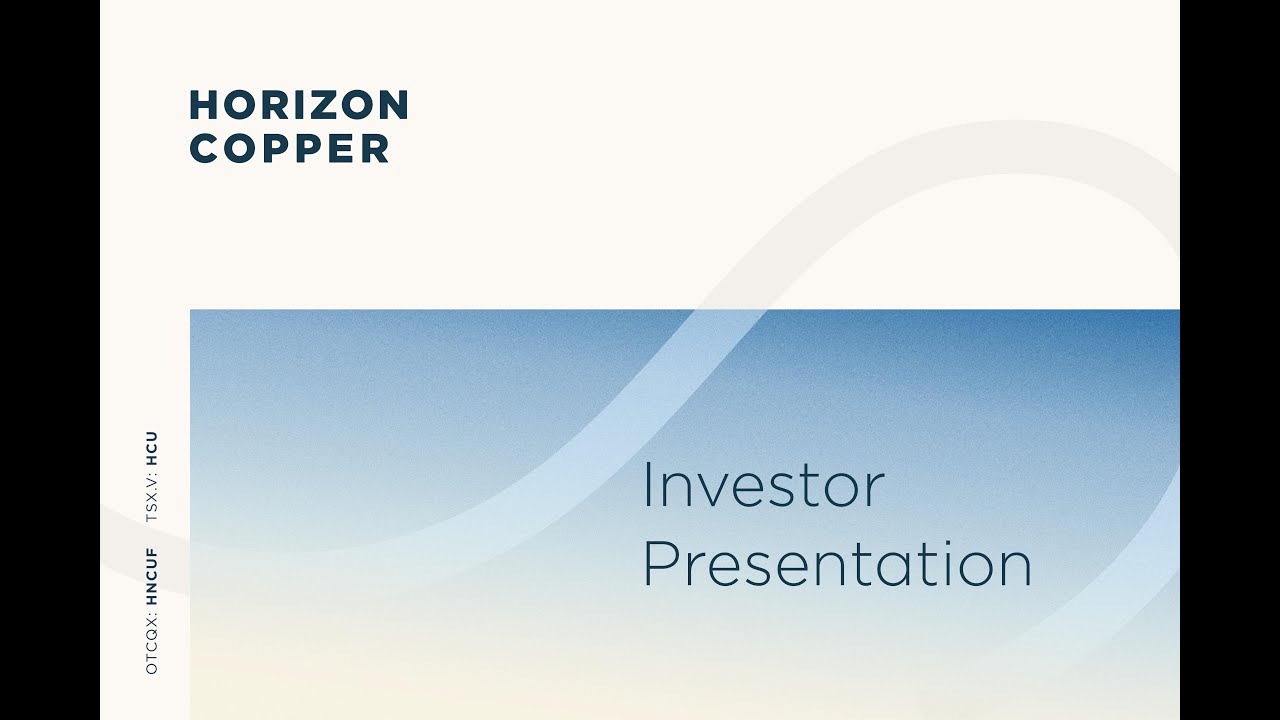 Horizon Copper Corp. (OTCQX: HNCUF | TSXV: HCU): Virtual Investor ...