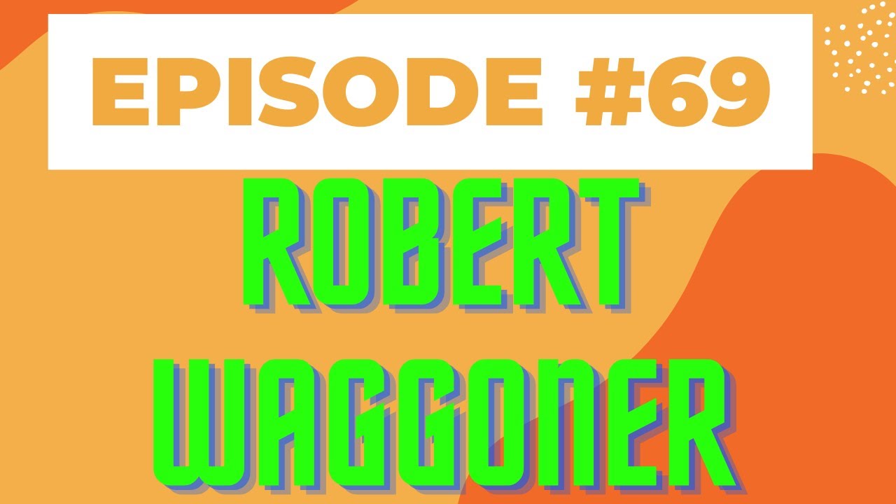 Episode 69 - Robert Waggoner - Lucid Dreams - The Gateway to the inner ...