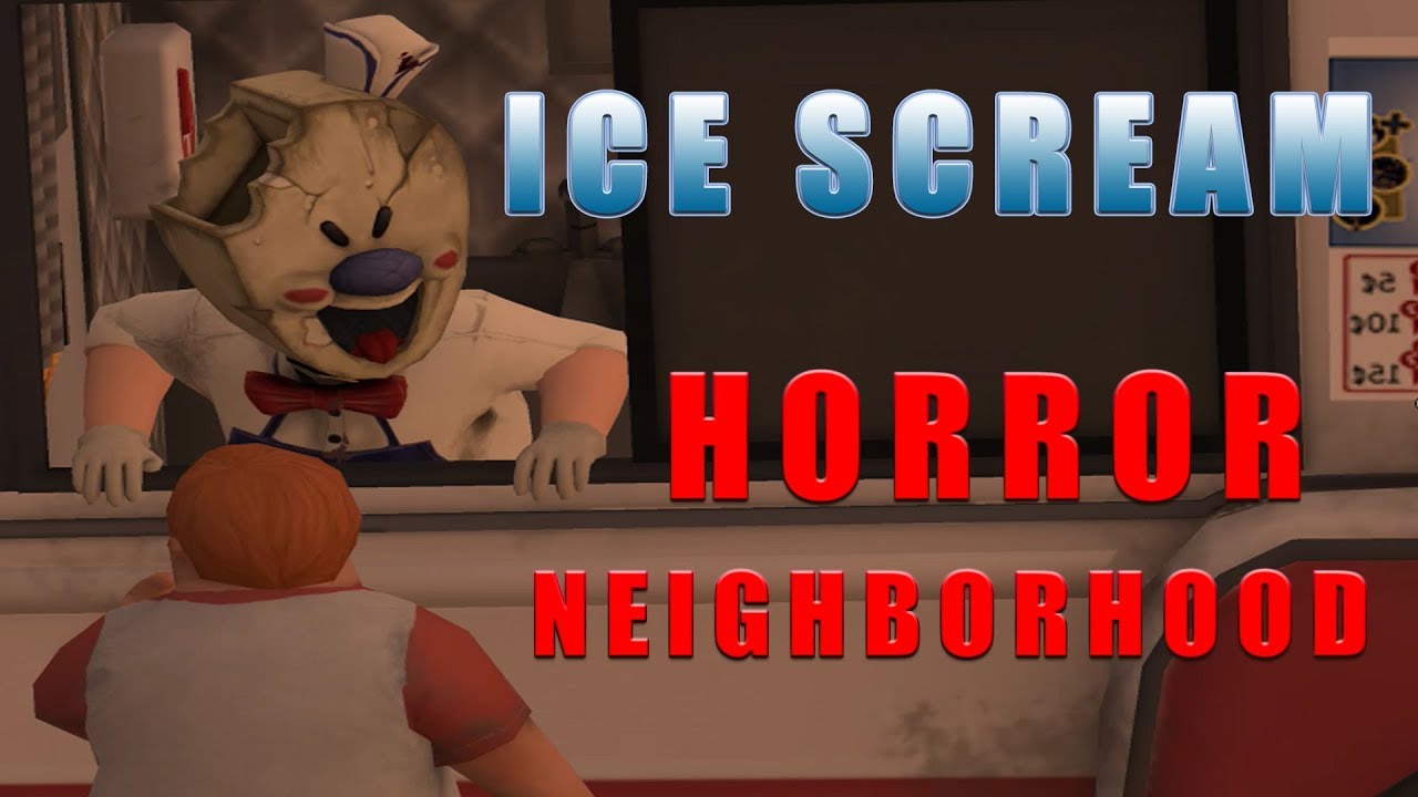 ICE SCREAM HORROR NEIGHBORHOOD juego de miedo - YouTube
