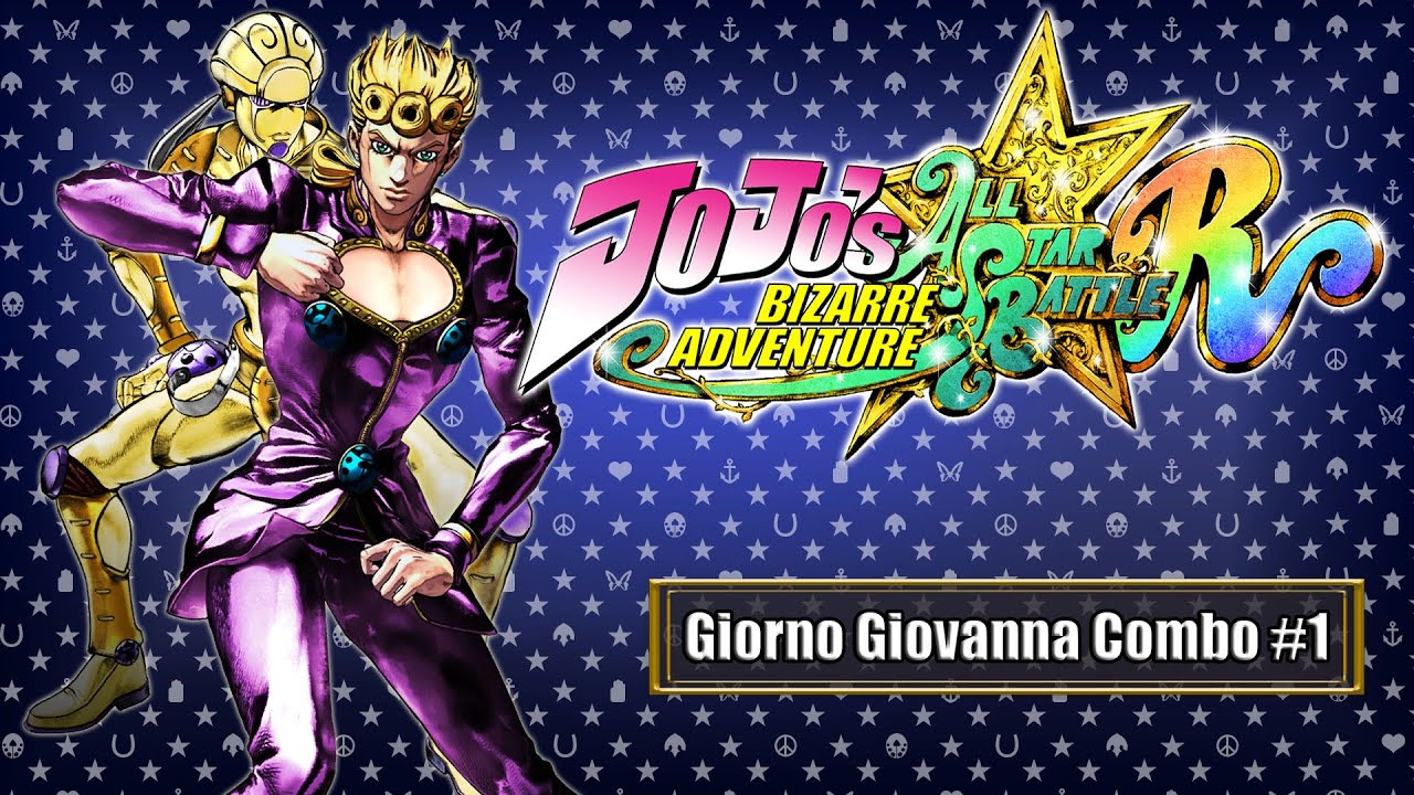 JoJo's Bizarre Adventure: All-Star Battle R - Giorno Giovanna Combo #1 ...