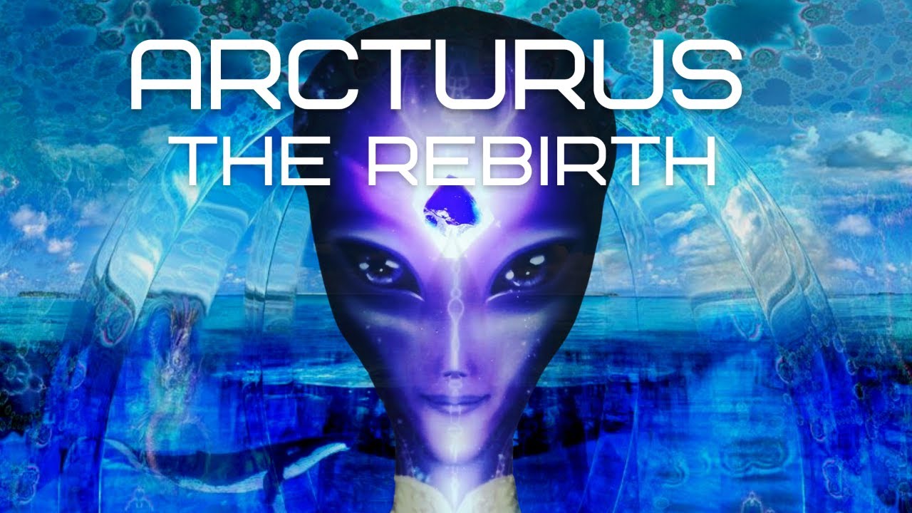 Arcturus: The Rebirth 👽 / new channeled information - YouTube
