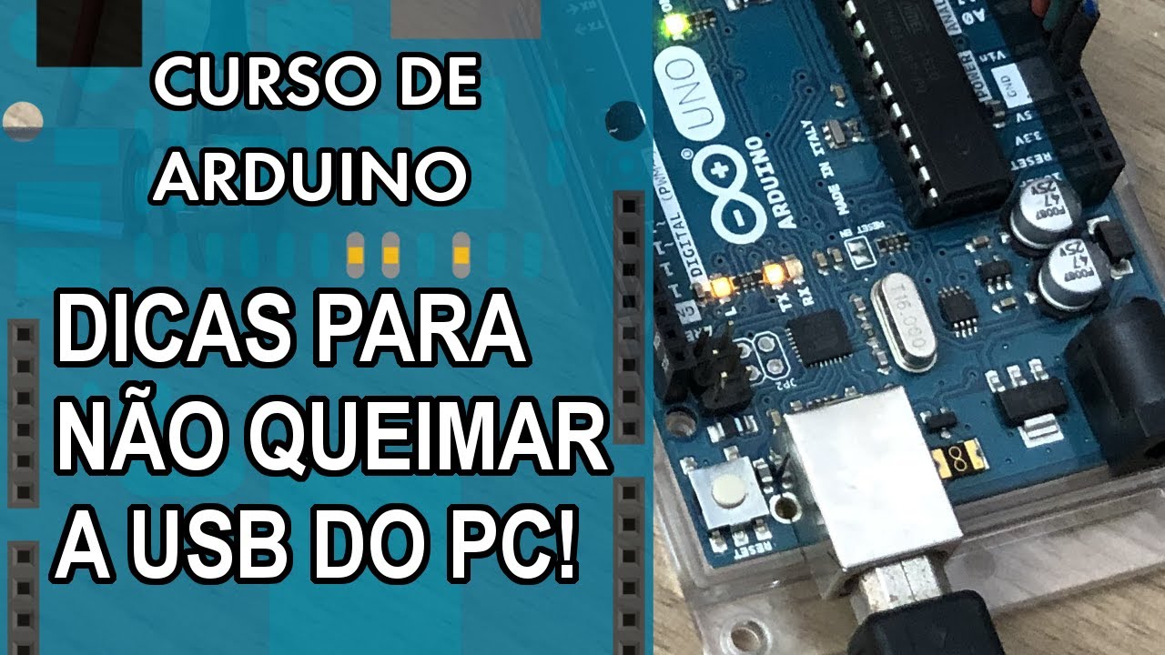 EVITE A QUEIMA DA USB DO PC! Curso de Arduino #303 - YouTube
