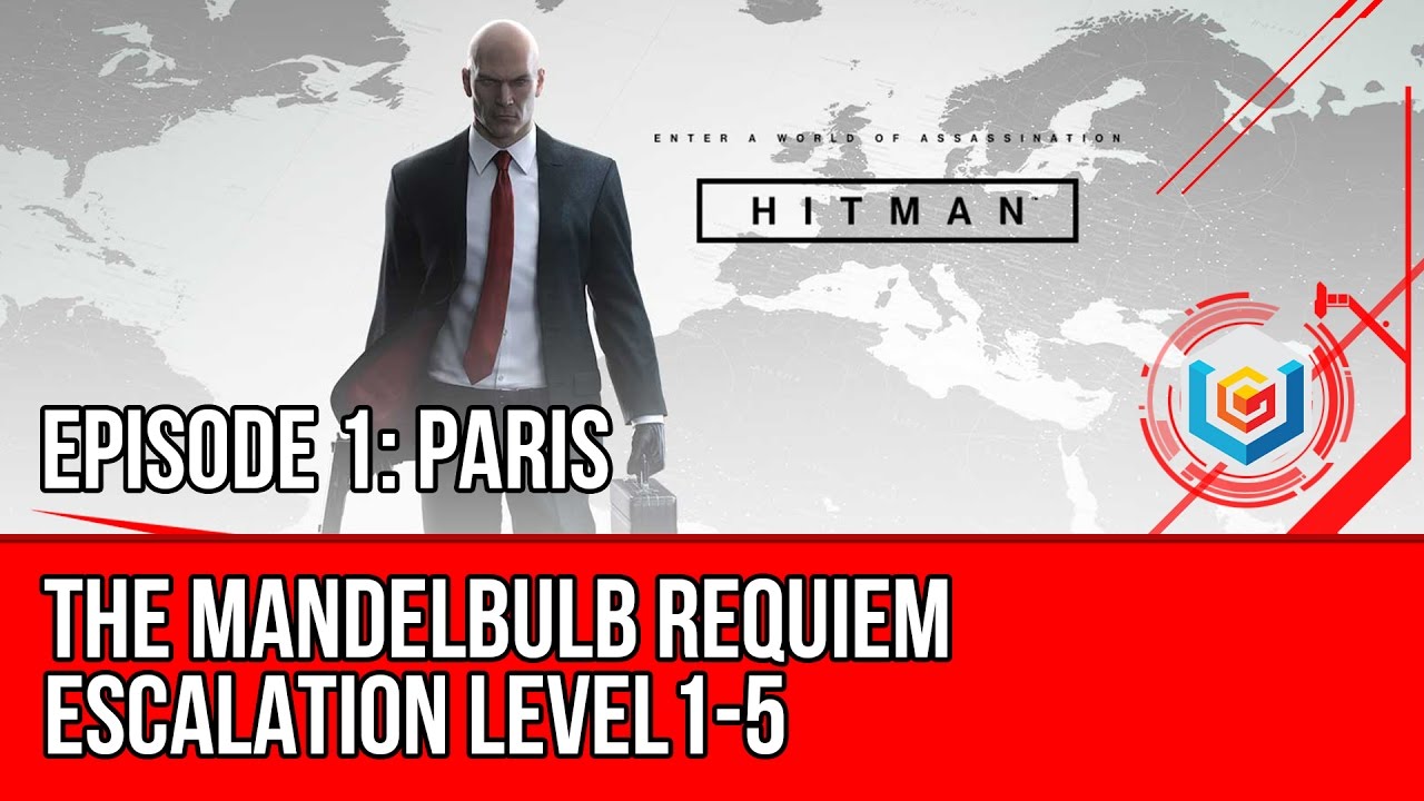 Hitman - The Mandelbulb Requiem - Escalation Level 1-5 (Stealth) - YouTube