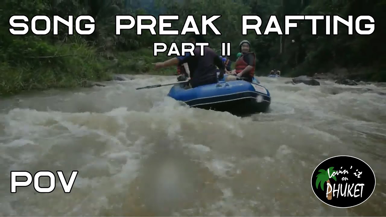 Song Preak Rafting Part 2 - YouTube