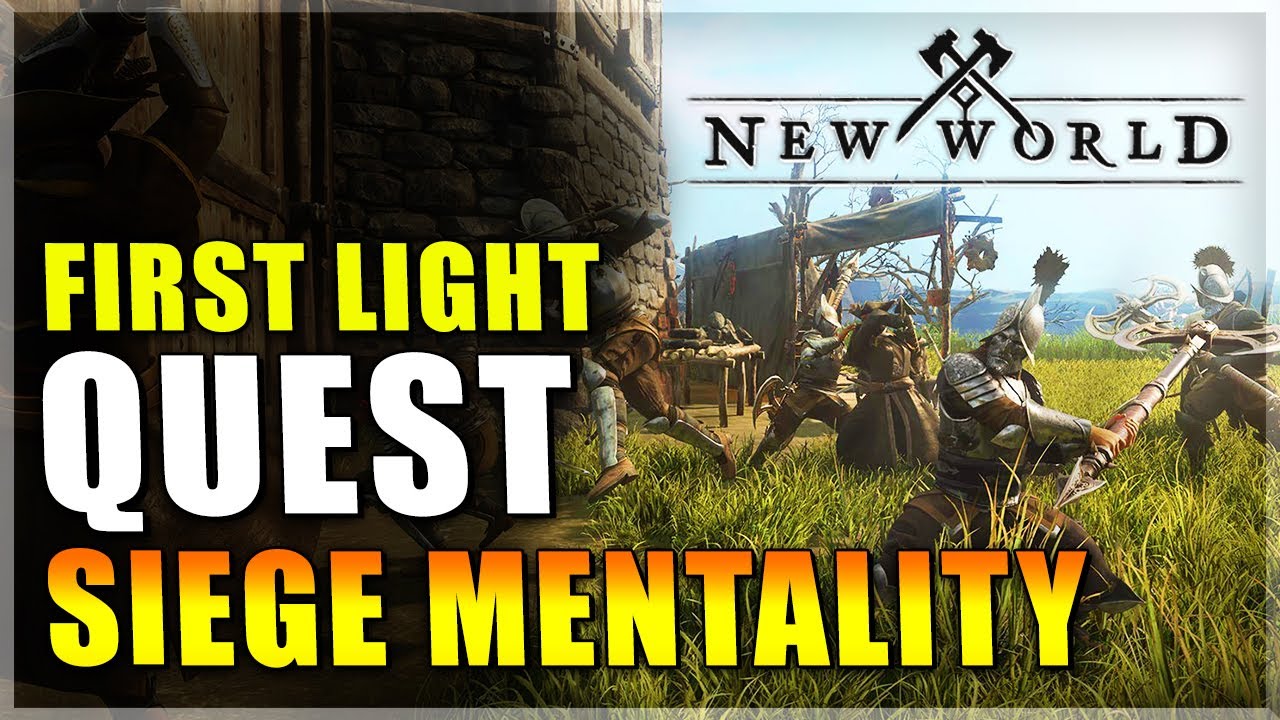 Siege Mentality Quest New World | First Light - YouTube