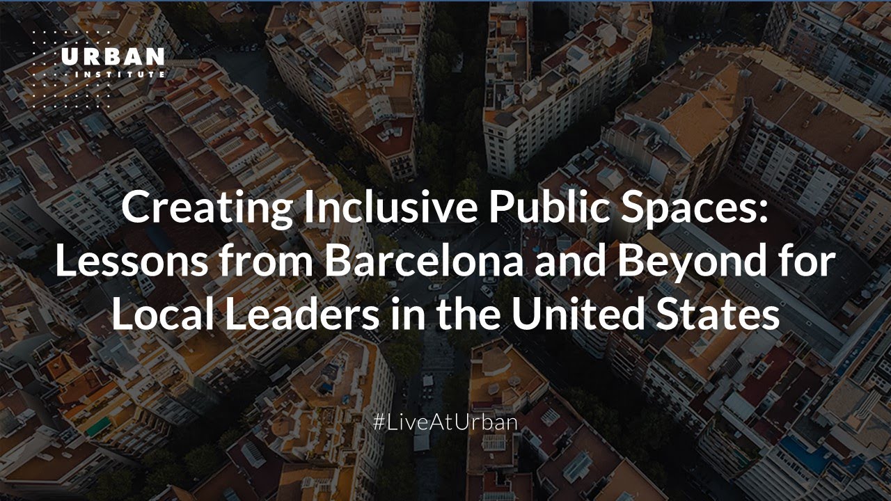 Creating Inclusive Public Spaces: Lessons from Barcelona and Beyond for ...