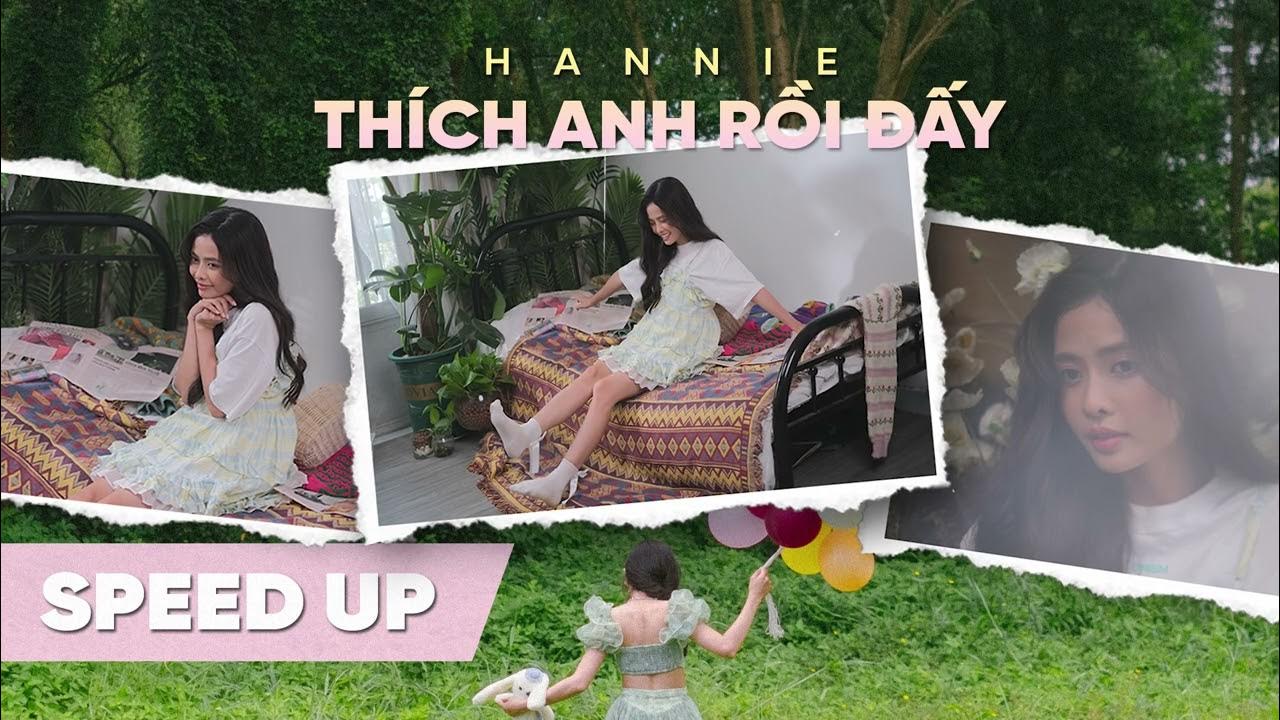 HANNIE - thích anh rồi đấy | speed up version - YouTube