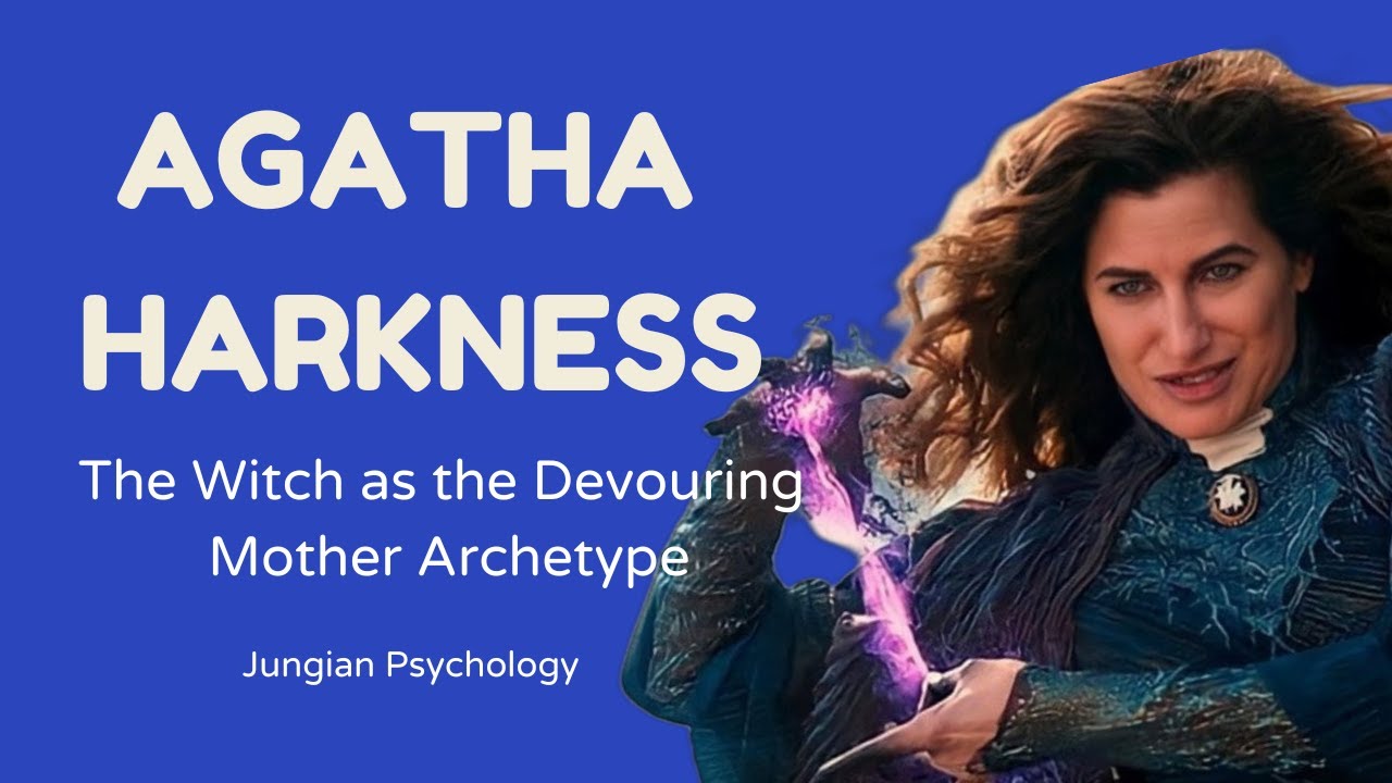 Agatha & The Witch Archetype: Unveiling the Shadow of the Mother - YouTube