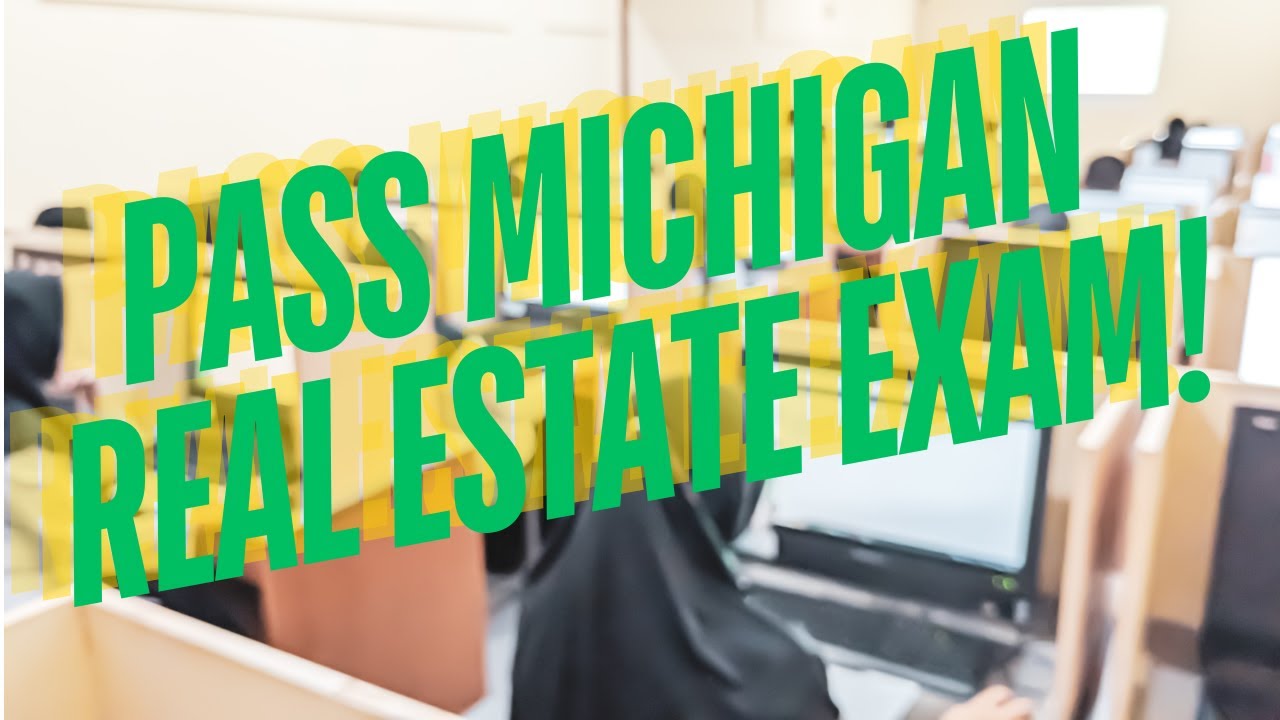How to pass the Michigan Real Estate exam - YouTube