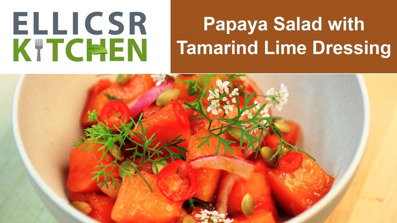 Papaya Salad with Tamarind Lime Dressing - YouTube