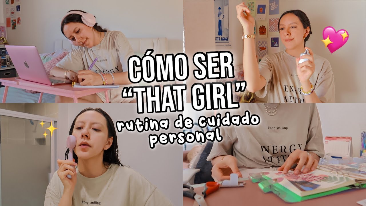 CÓMO SER THAT GIRL! Rutina de cuidado personal ⭐️ hábitos saludables ...