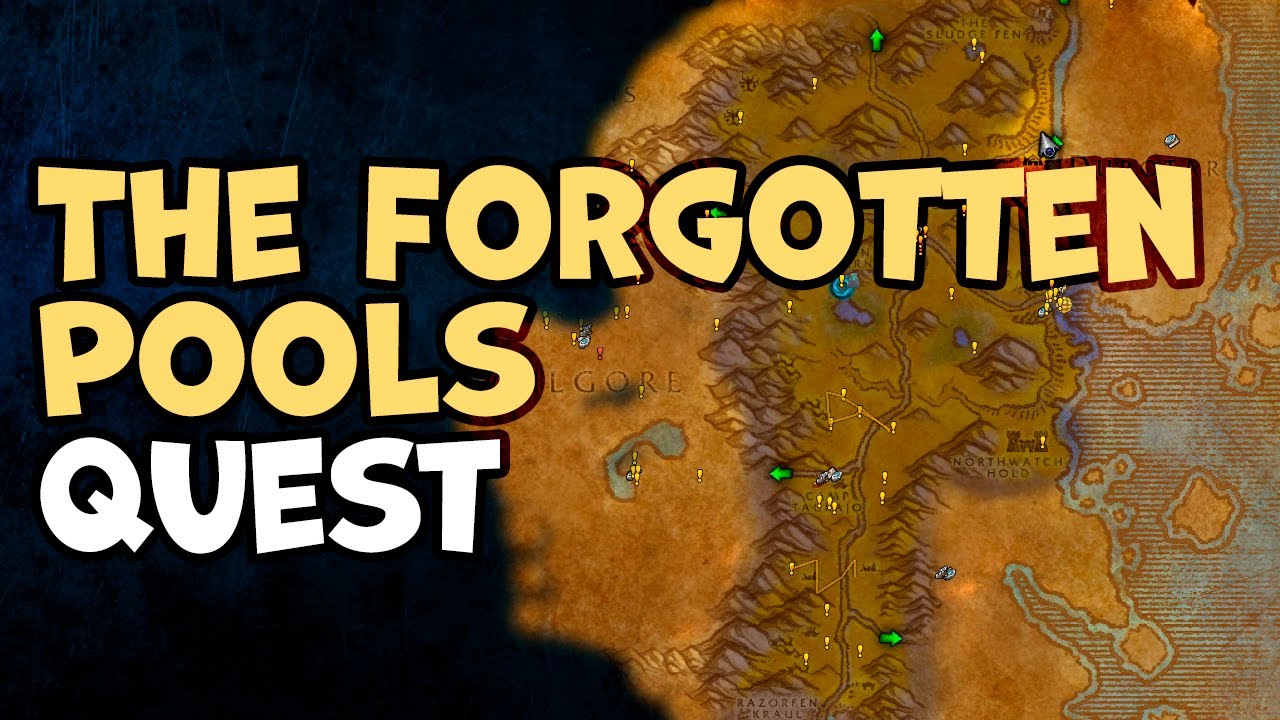 The Forgotten Pools WoW Quest - YouTube