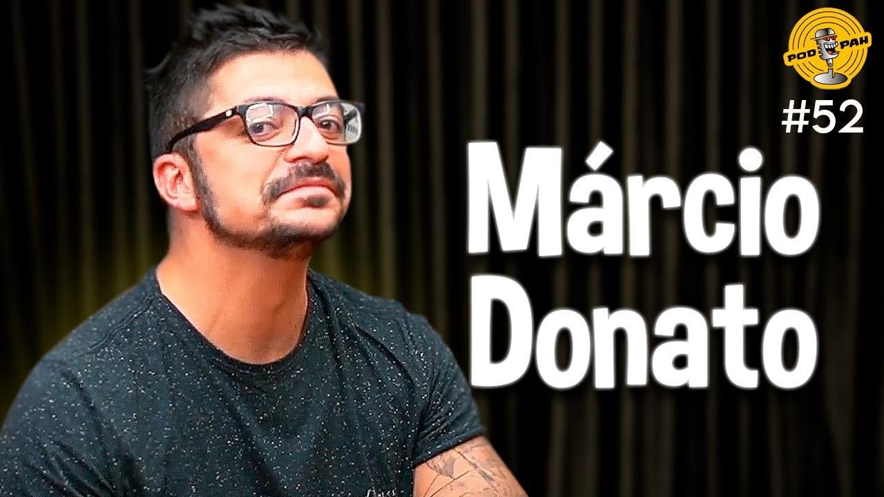 MARCIO DONATO - Podpah #52 - YouTube
