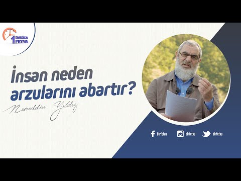 İnsan neden arzularını abartır? | [Birfetva-Nureddin Yıldız]