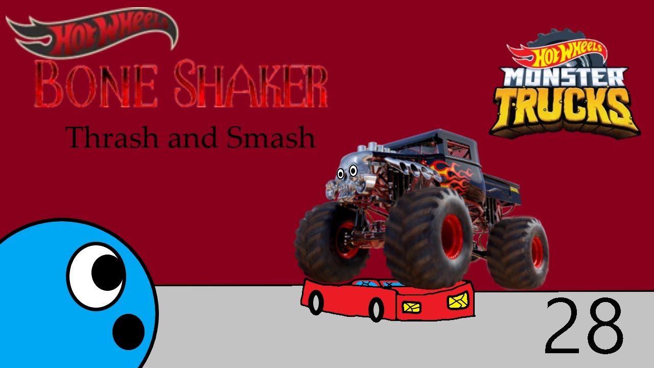 Hot Wheels Episode 28: Thrash and Smash (Bone Shaker Monster Truck ...
