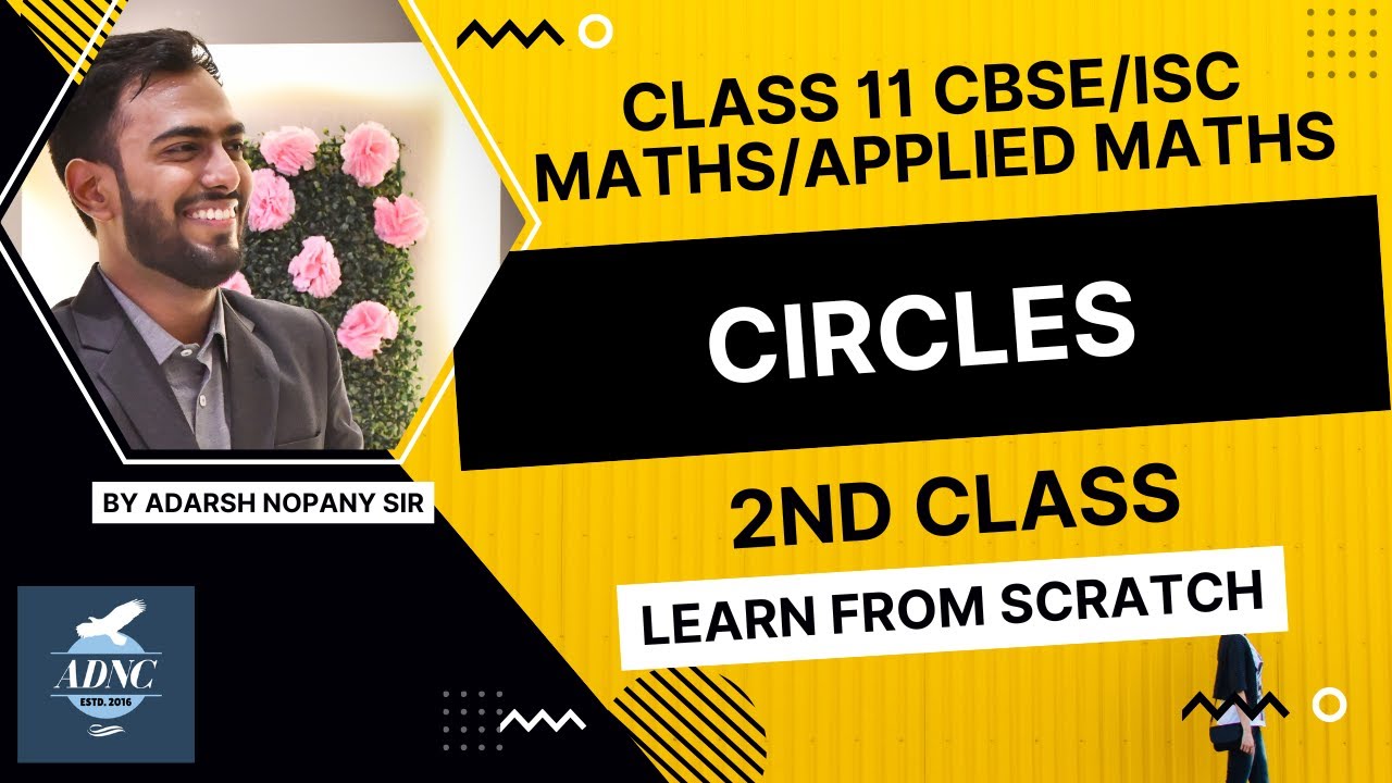 Circles 2nd Class - Class 11 CBSE ISC Maths Applied Maths - Adarsh ...