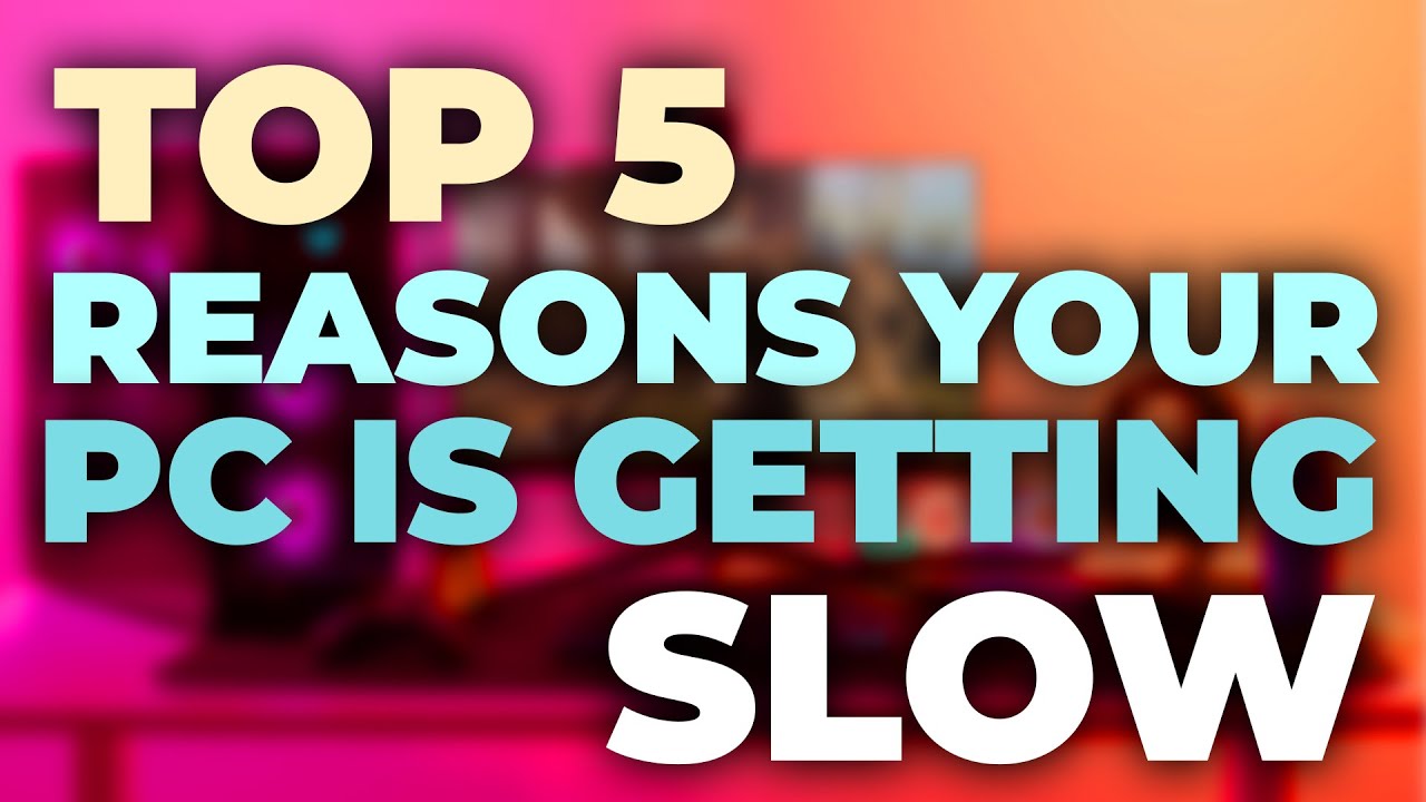 5 REASONS YOUR PC IS SLOW - YouTube