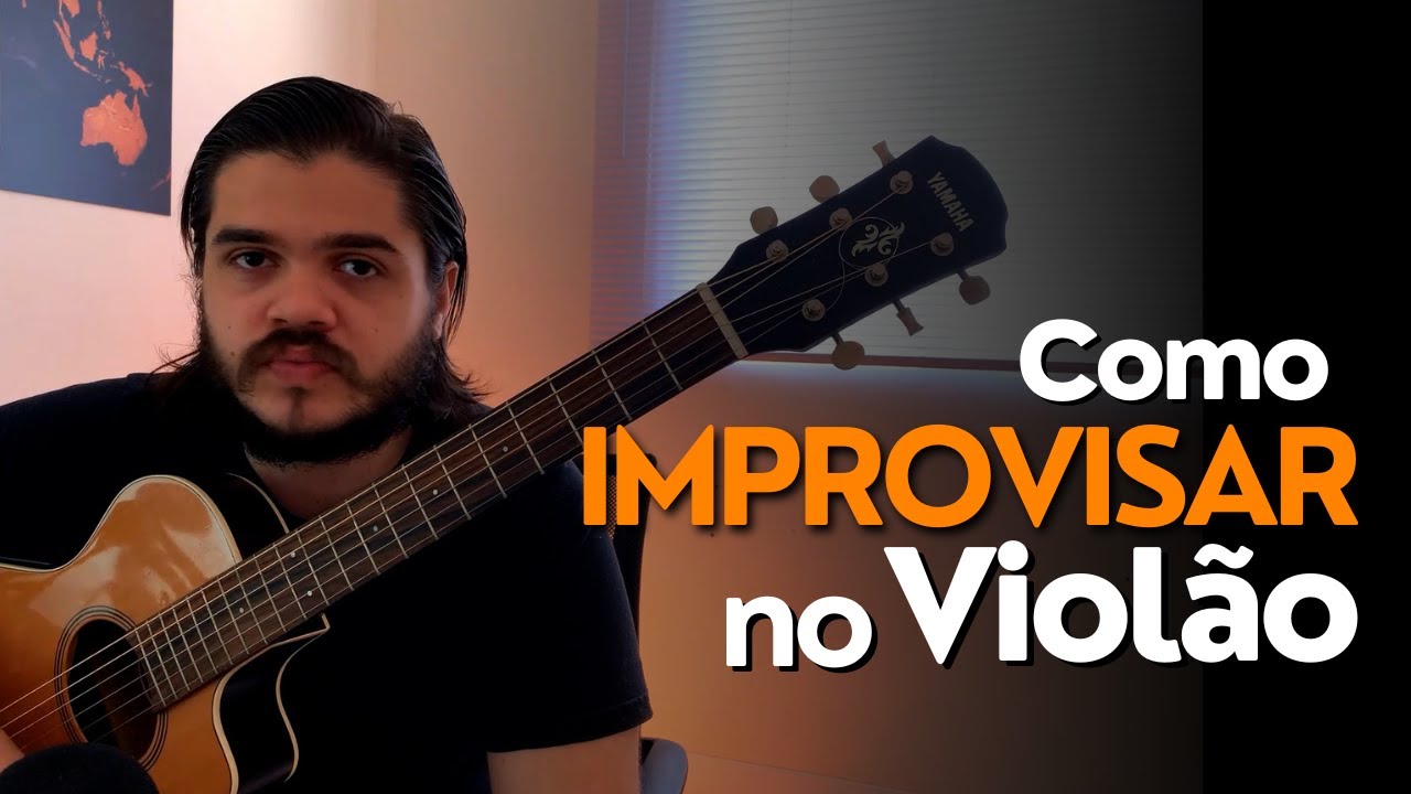 Como IMPROVISAR no VIOLÃO Fácil - YouTube
