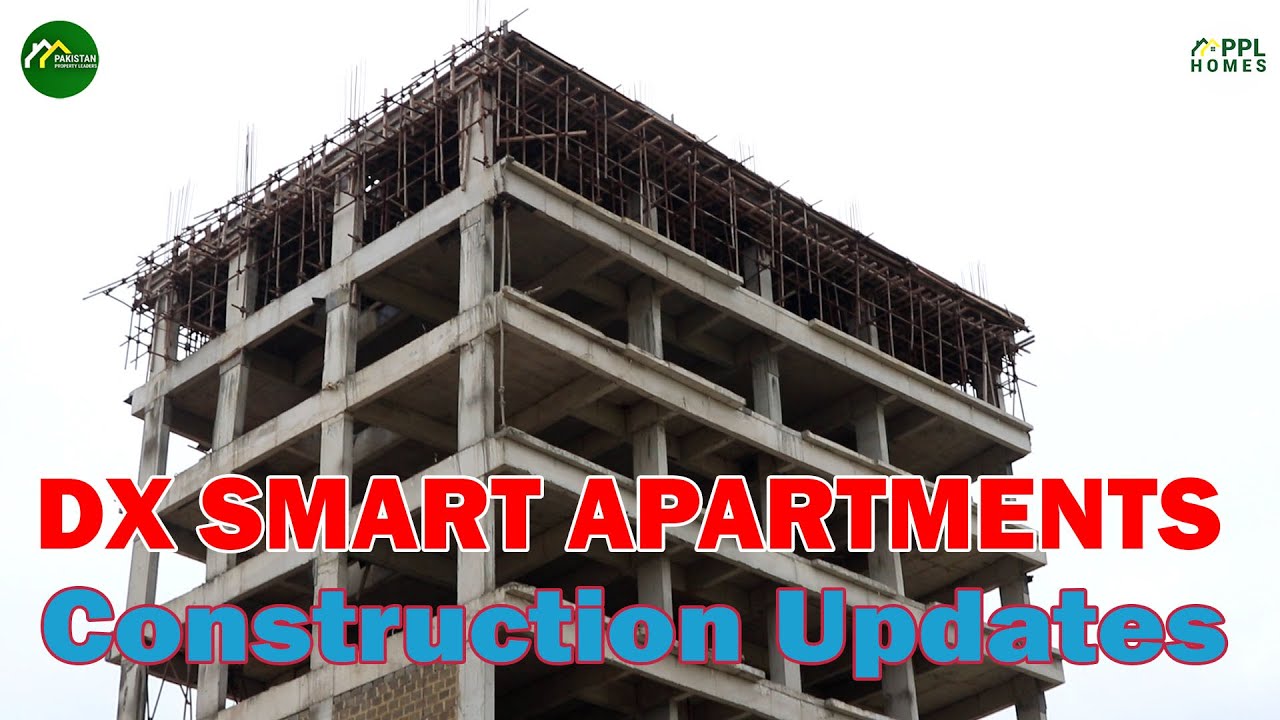 DX Smart Apartments Construction Updates - YouTube
