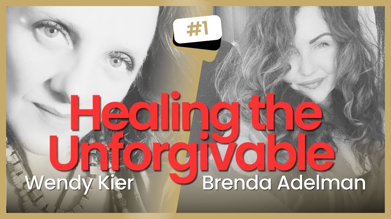 Healing the Unforgivable with Self-Forgiveness - Brenda Adelman and ...