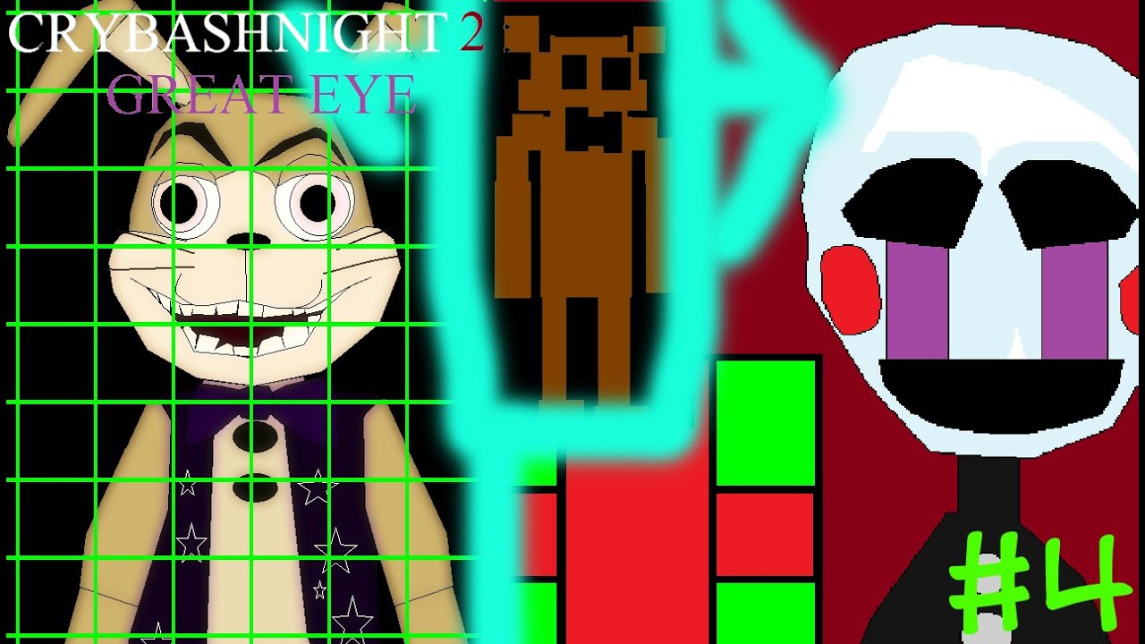 FIVE NIGHTS AT FREDDY'S CRYBASHNIGHTS 2: GREAT EYES #4 | PUPPET ...