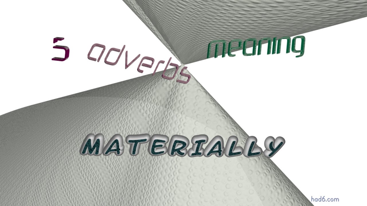 materially - 5 adverbs synonym of materially (sentence examples) - YouTube