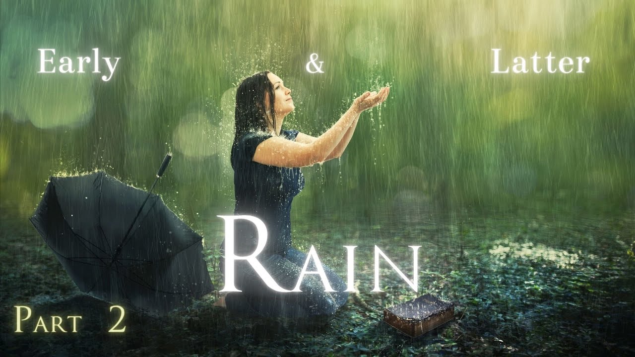 Preparation for the Early Rain And The Latter Rain (Part 2) - YouTube