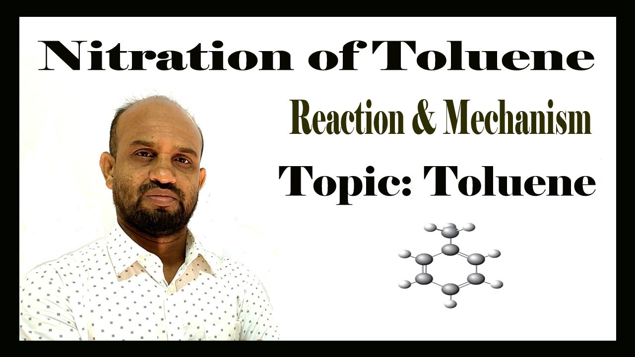 Lesson 4: Nitration of Toluene & Mechanism | HSC Chemistry | 2nd Paper ...