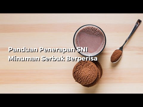 Panduan Penerapan SNI Minuman Serbuk Berperisa - YouTube