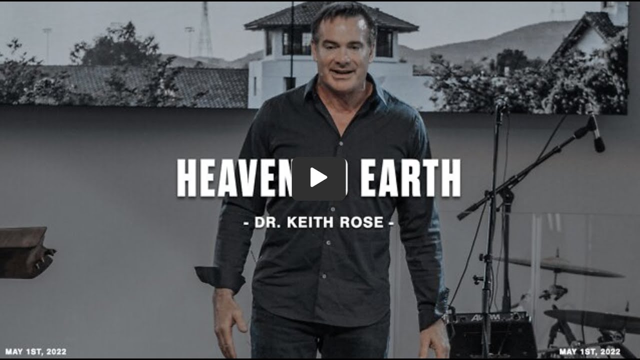 Bring Heaven Down to Earth | Special Guest: Dr. Keith Rose - YouTube