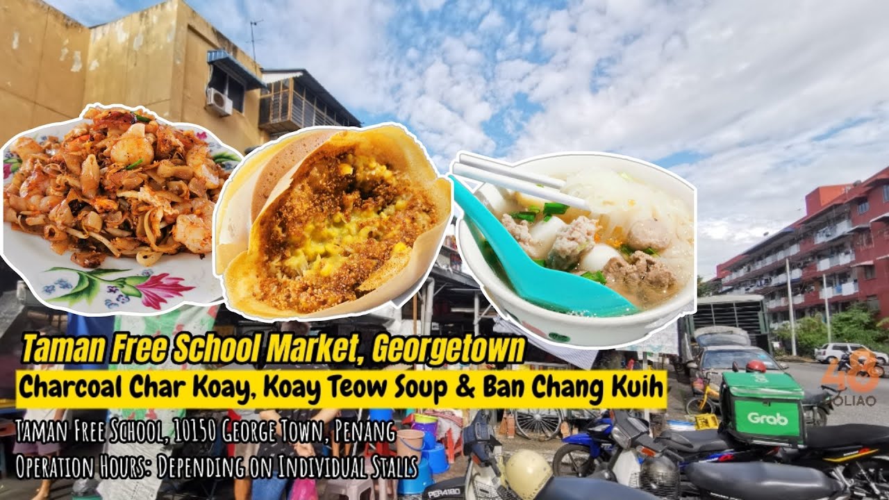 Taman Free School Market, Georgetown - Charcoal Char Koay Teow, Koay ...