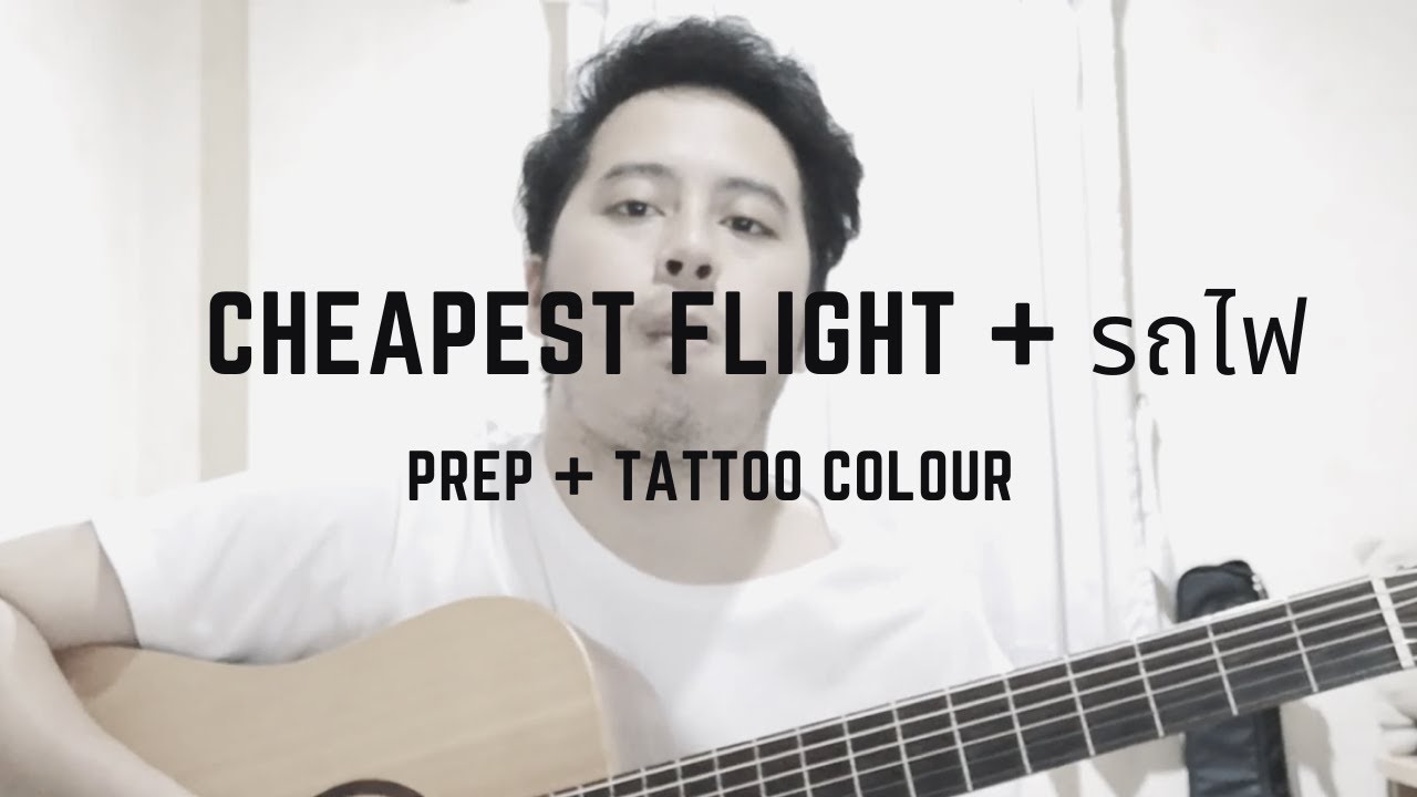 Cheapest Flight + รถไฟ - PREP & Tattoo colour Chords - Chordify