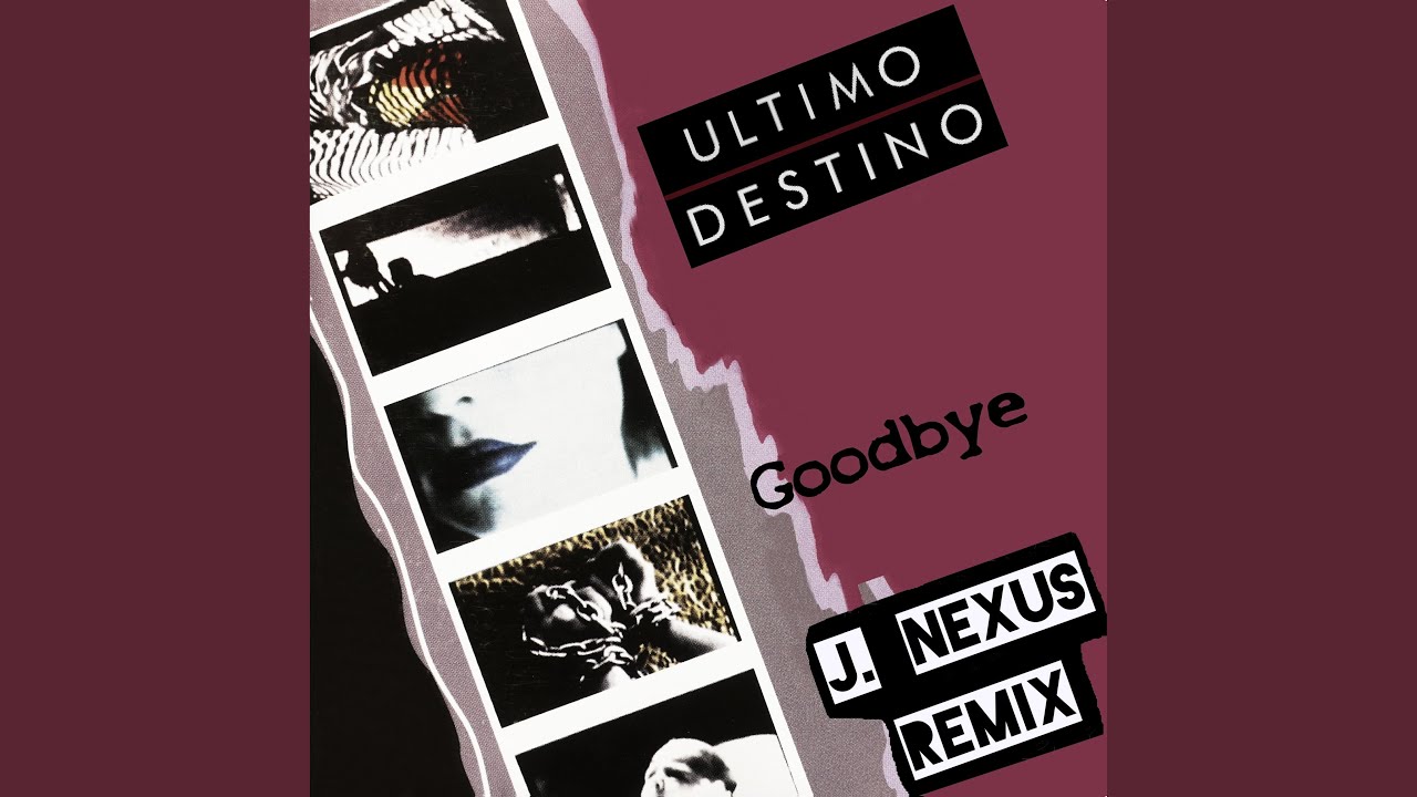Goodbye (J. Nexus Remix) - YouTube