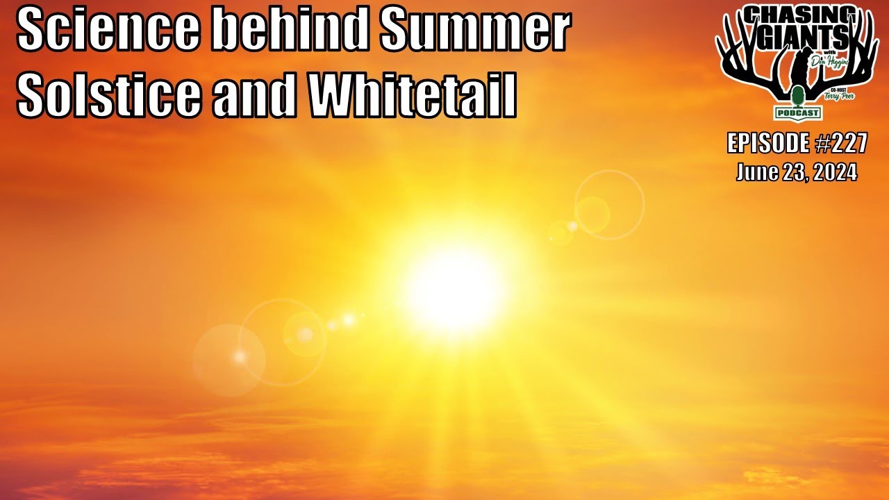 Episode #227 - Science Behind Summer Solstice and Whitetail - YouTube