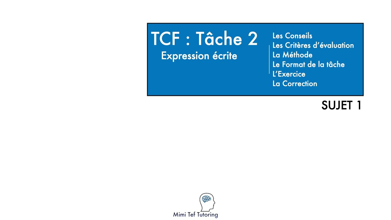 TCF / TCFQ - Tâche 2 : Expression écrite : SUJET 1 : EXERCICE ...