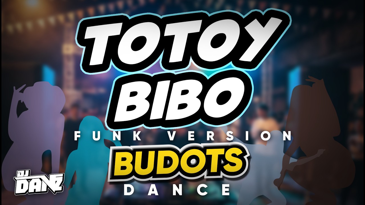 Dj Danz - Totoy Bibbo [ Funk Version ] ( Budots Dance Remix ) - YouTube
