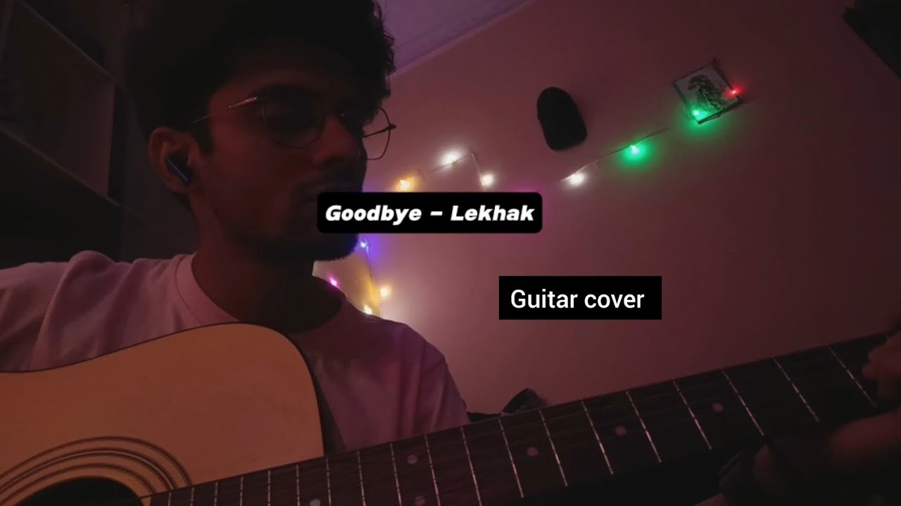 Goodbye - Lekhak | Guitar Cover - YouTube