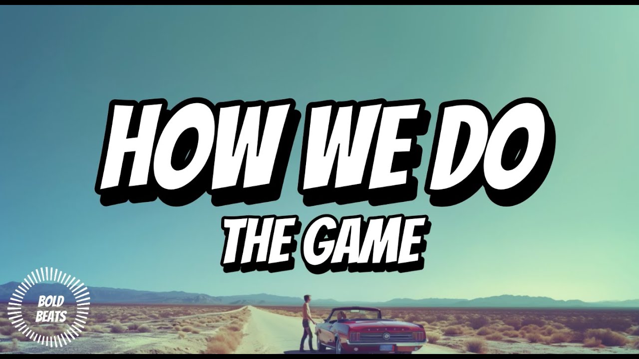 The Game - How We Do (Official Lyrics Video) ft 50 Cent - YouTube