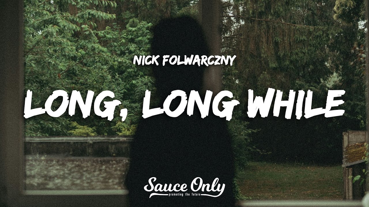 Nick Folwarczny - Long, Long While (Lyrics) - YouTube