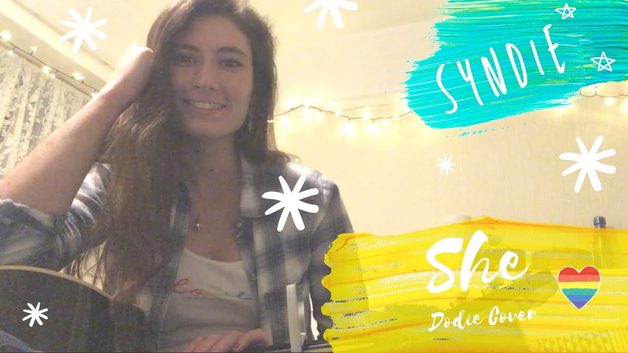 She (dodie cover) | Syndie - YouTube