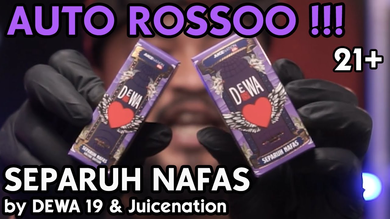 AUTO ROSO | SEPARUH NAFAS Liquid By Dewa 19 & Juicenation - YouTube